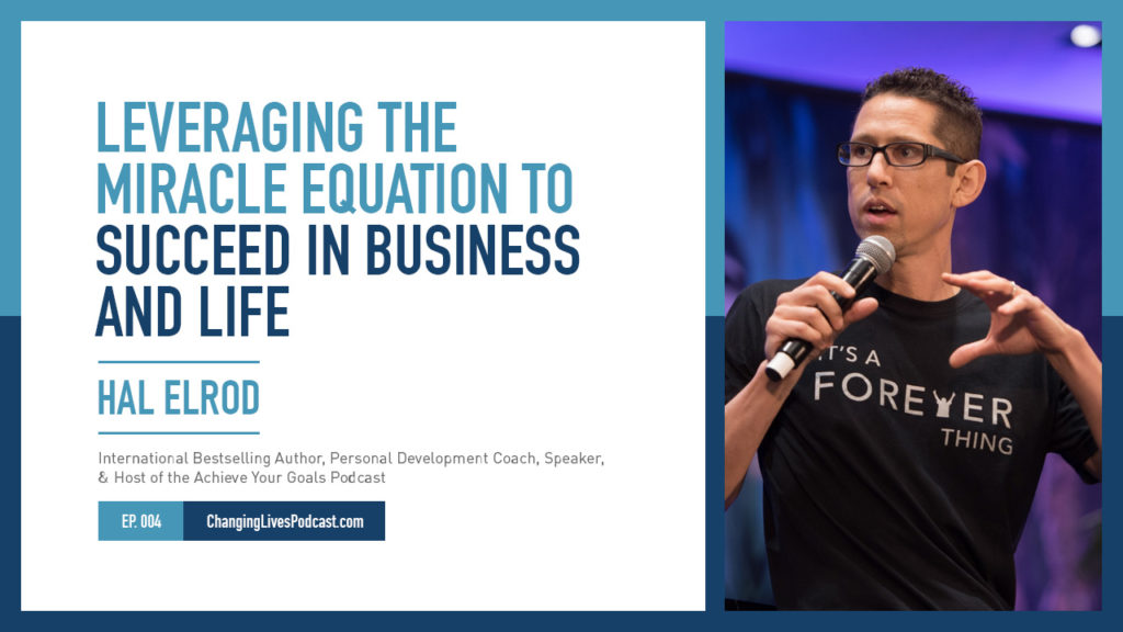 Hal Elrod | Leveraging The Miracle Equation to Succeed in Business & Life