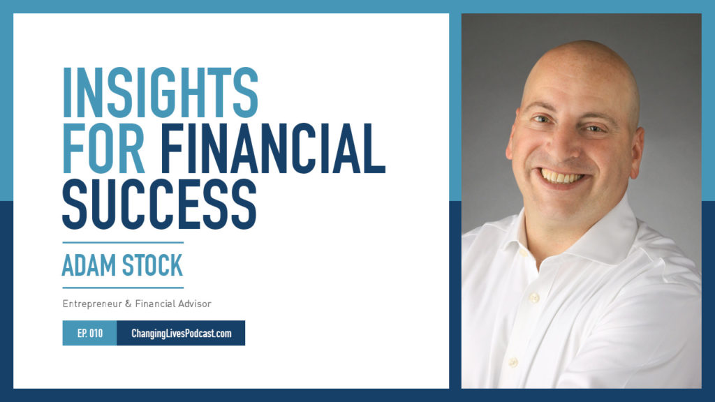 Insights For Financial Success with Adam Stock | Dan Casetta