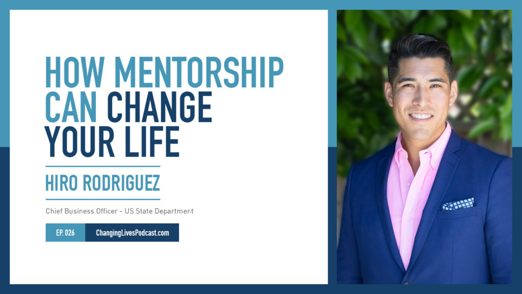 How Mentorship Can Change Your Life with Hiro Rodriguez
