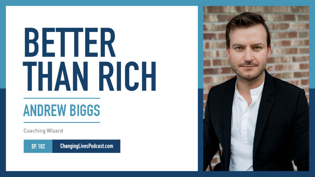 Andrew Biggs - Better Than Rich with Dan Casetta
