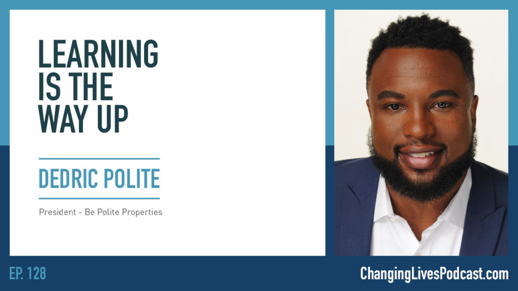 Dedric Polite - Learning Is The Way Up with Dan Casetta