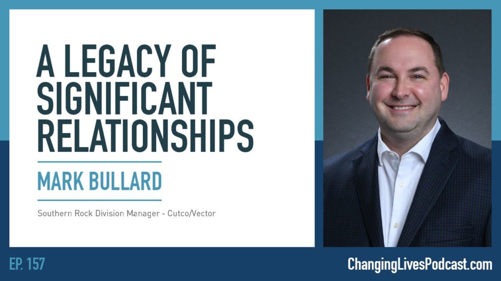 Mark Bullard - A Legacy Of Significant Relationships