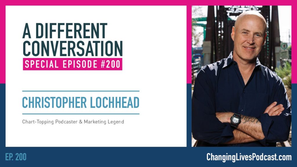 Christopher Lochhead - A Different Conversation - Special Episode #200