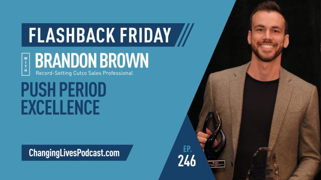 Brandon Brown - Flashback Friday | Changing Lives Podcast