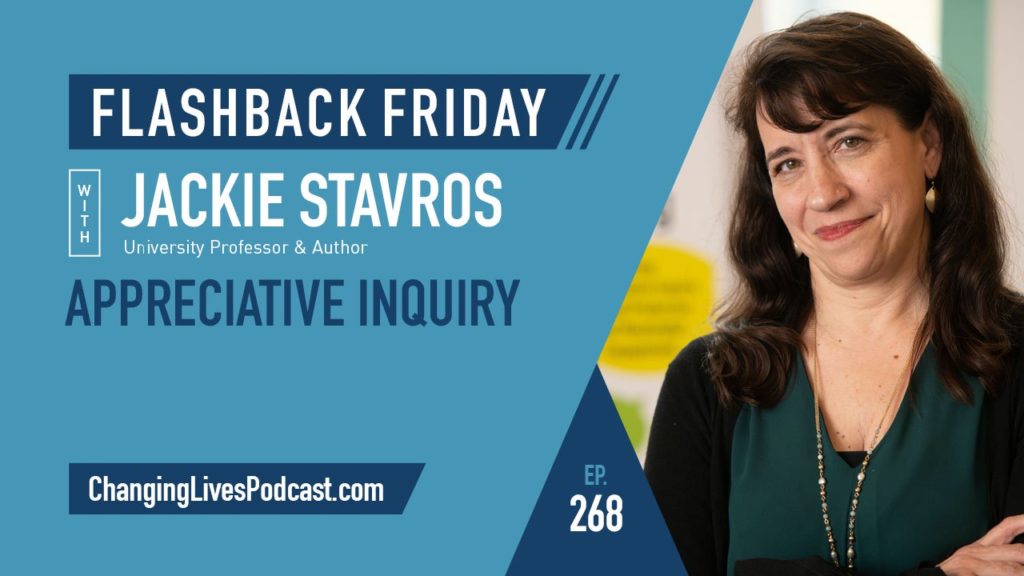 Jackie Stavros - Flashback Friday | Changing Lives Podcast