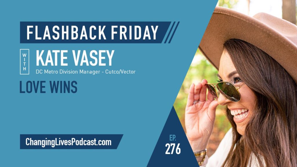 Kate Vasey Flashback Friday Changing Lives Podcast kate-vasey-flashback-friday-changing-lives-podcast