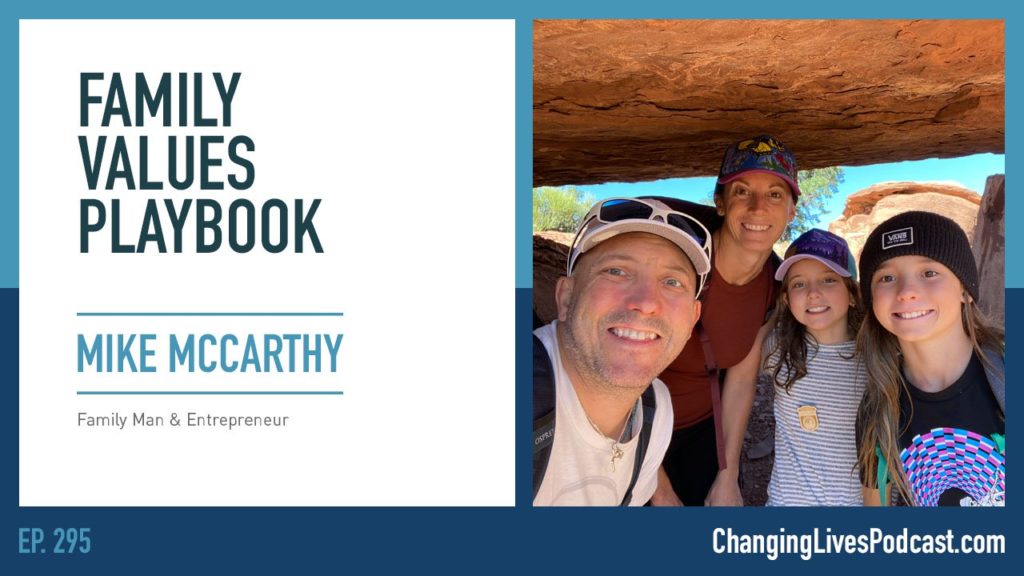 Mike McCarthy - Family Values Playbook | Changing Lives Podcast